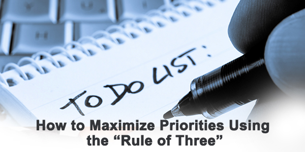 How to Maximize Priorities Using the “Rule of Three” - Networking for ...