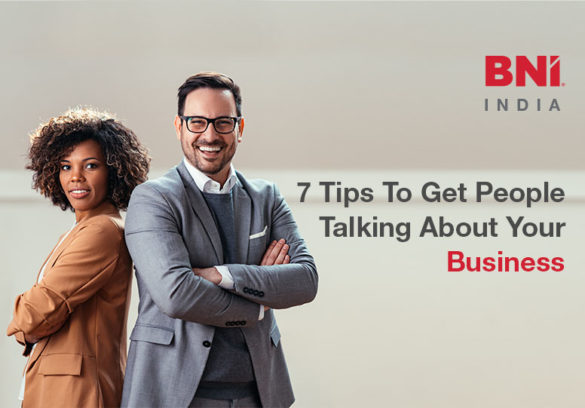 7 Tips To Get People Talking About Your Business - Networking for ...