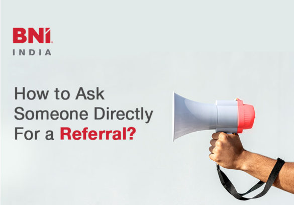 How To Ask Someone Directly For A Referral - Networking for Business ...