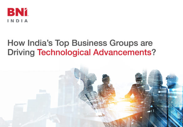 How India’s Top Business Groups are Driving Technological Advancements ...