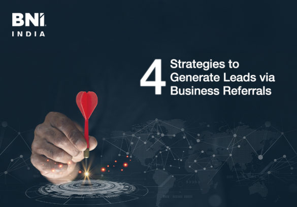 4 Strategies to Generate Leads via Business Referrals - Networking for Business | Tips | Skills ...